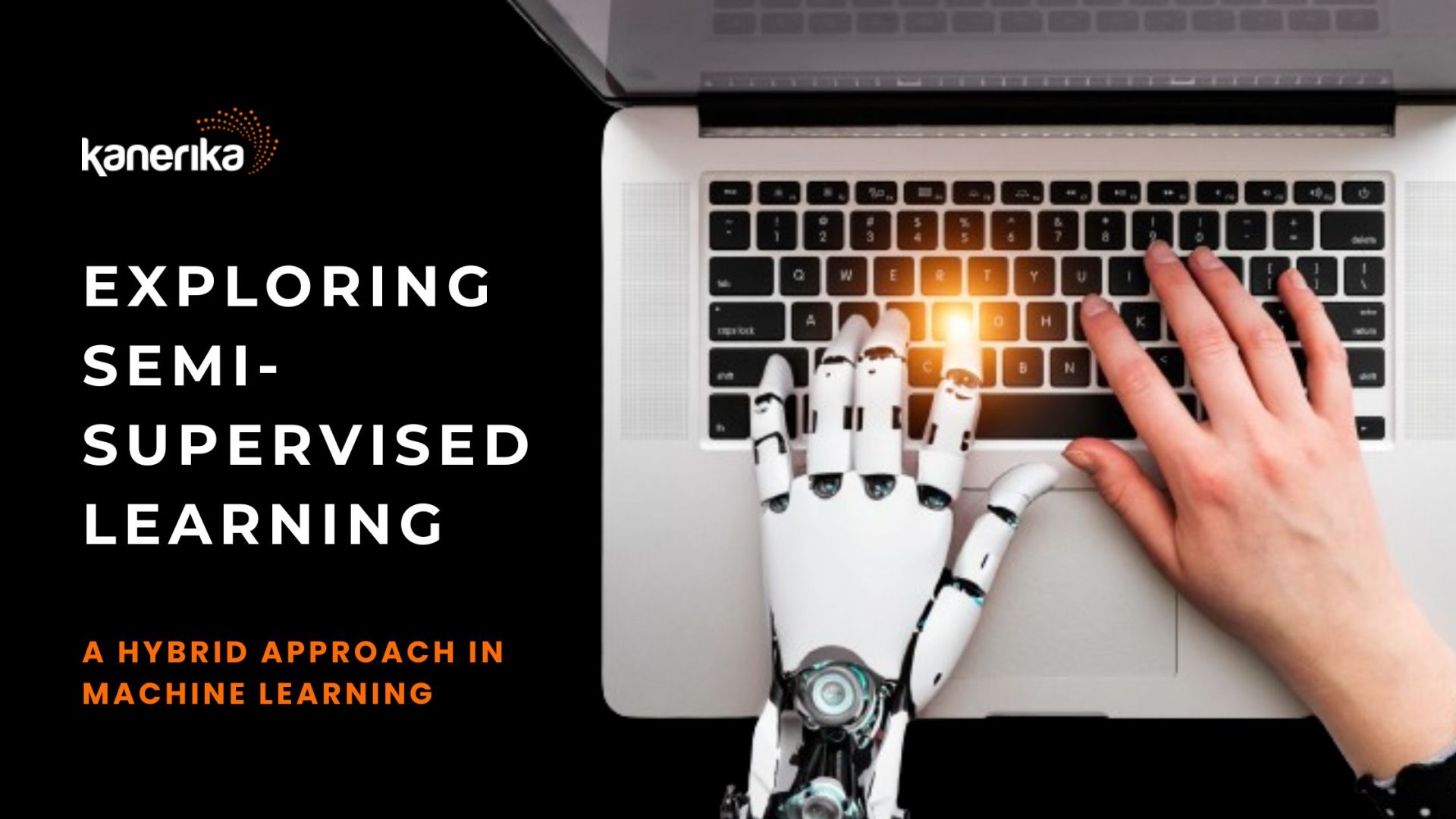 Semi Supervised Learning: The Ultimate Guide Semi Supervised Learning: The Ultimate Guide
