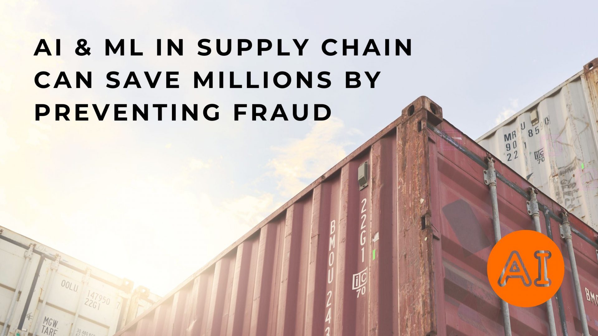 AI in Supply Chain: Reducing Fraud and Protecting Profits